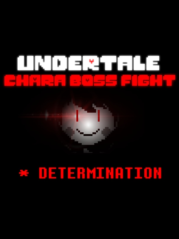 Undertale: Chara Boss Fight / Veklar